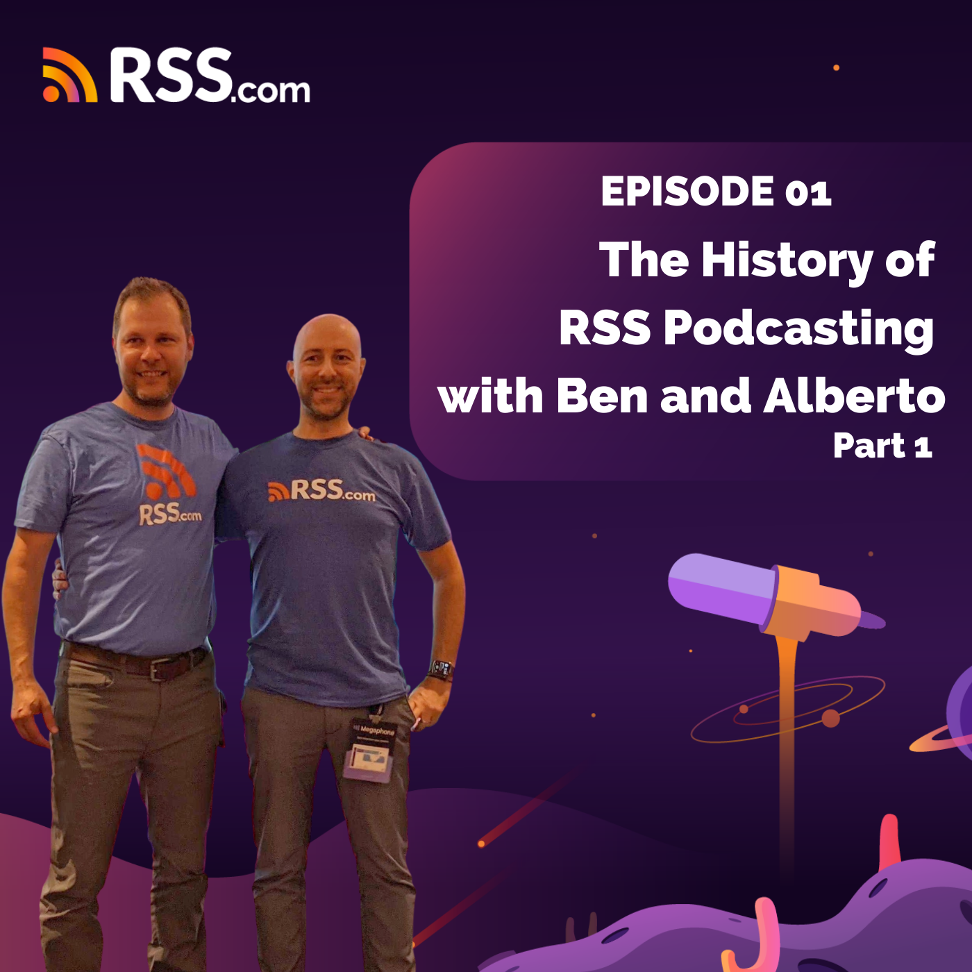 The History of RSS Podcasting with Ben and Alberto - Part 1 | RSS.com